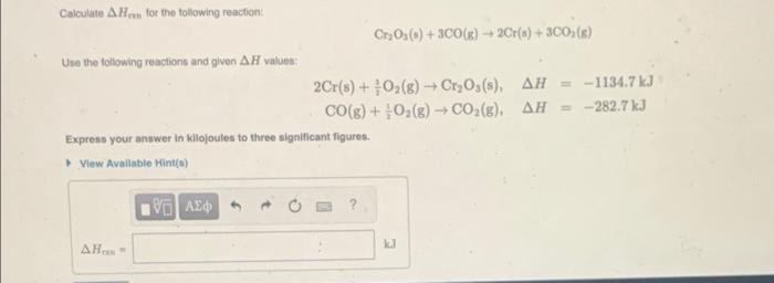 Solved Calculate ΔHrm for the tollowing reaction: Cr2O2( | Chegg.com