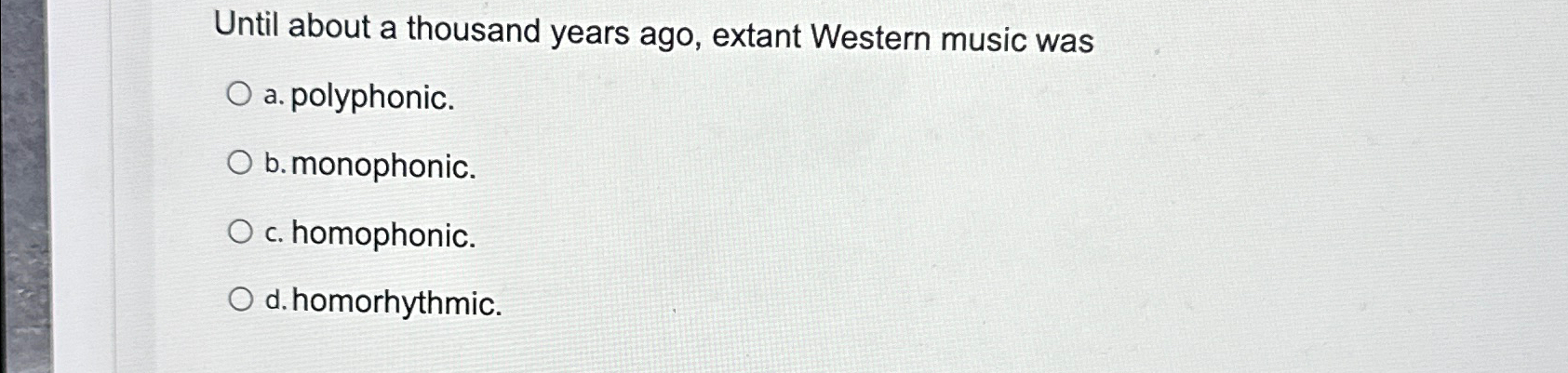 Solved Until about a thousand years ago, extant Western | Chegg.com