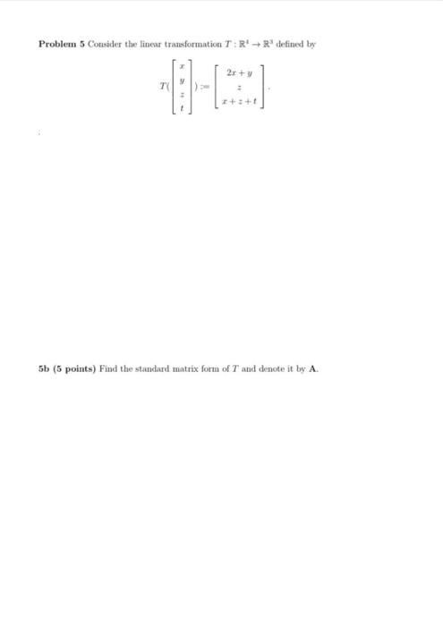 Solved Problem 5 Consider the linear transformation T:R2→R3 | Chegg.com