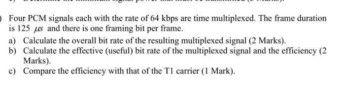 Solved Four PCM signals each with the rate of 64kbps are | Chegg.com
