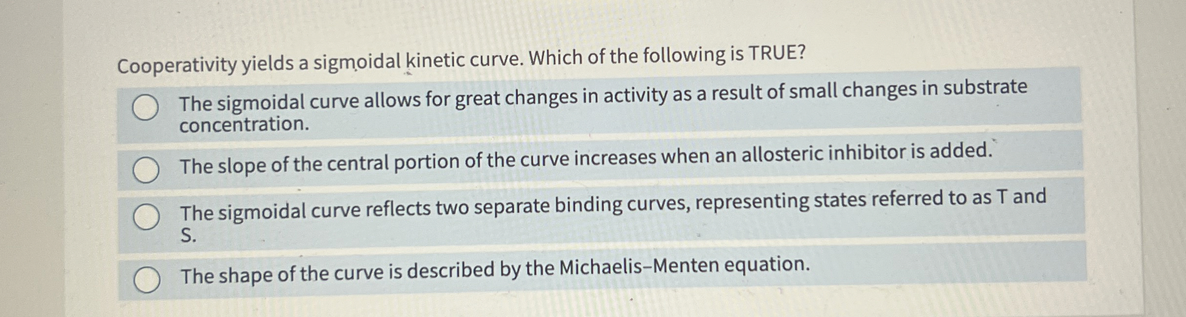 Solved Cooperativity yields a sigmoidal kinetic curve. Which | Chegg.com