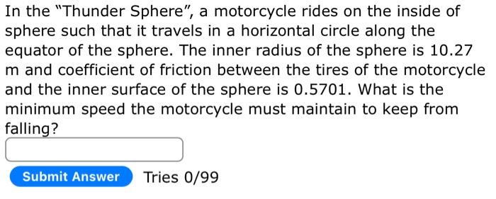 Solved In the "Thunder Sphere", a motorcycle rides on the | Chegg.com