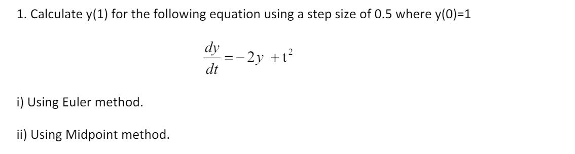 Solved Calculate y(1) ﻿for the following equation using a | Chegg.com