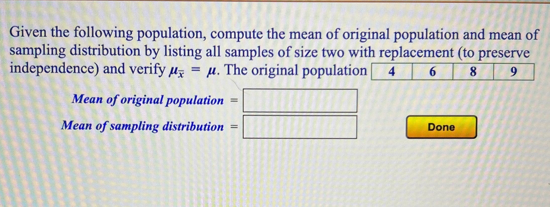 Solved Given the following population, compute the mean of | Chegg.com