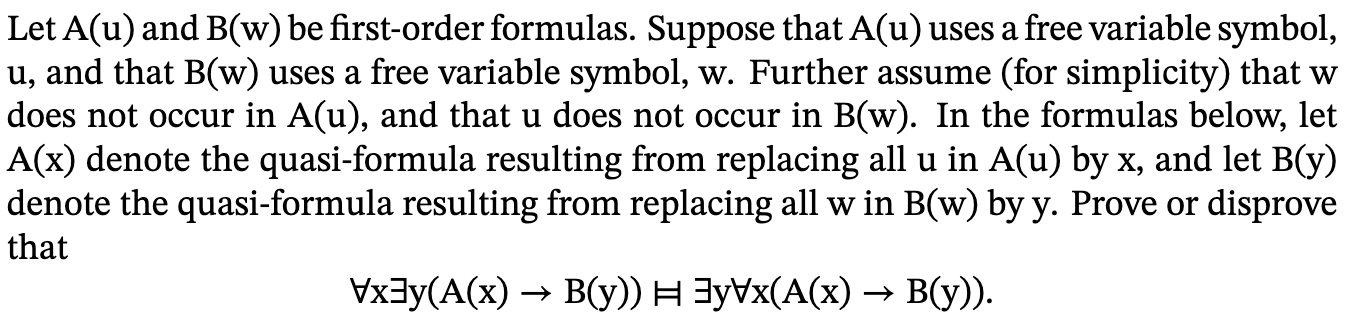 Solved Let A(u) ﻿and B(w) ﻿be first-order formulas. Suppose | Chegg.com