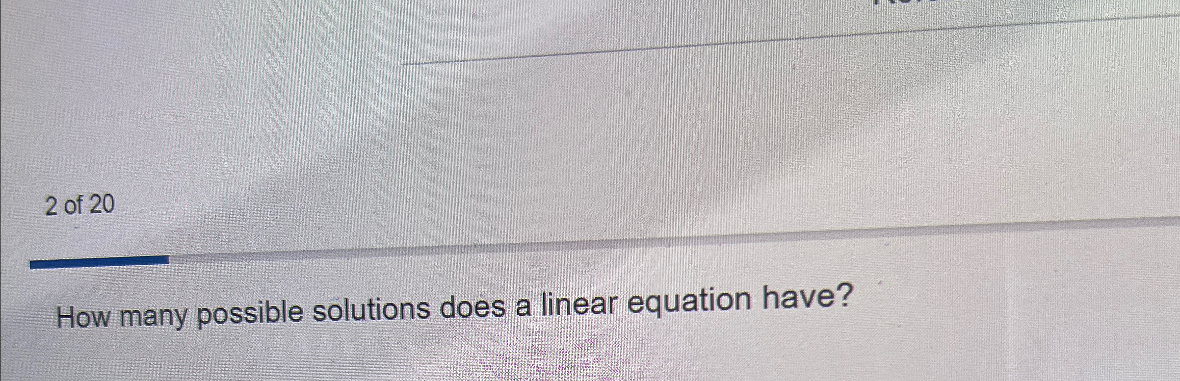Solved 2 ﻿of 20How many possible solutions does a linear | Chegg.com
