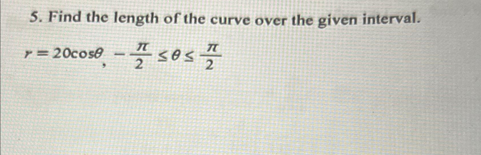 Solved Find the length of the curve over the giving interval | Chegg.com
