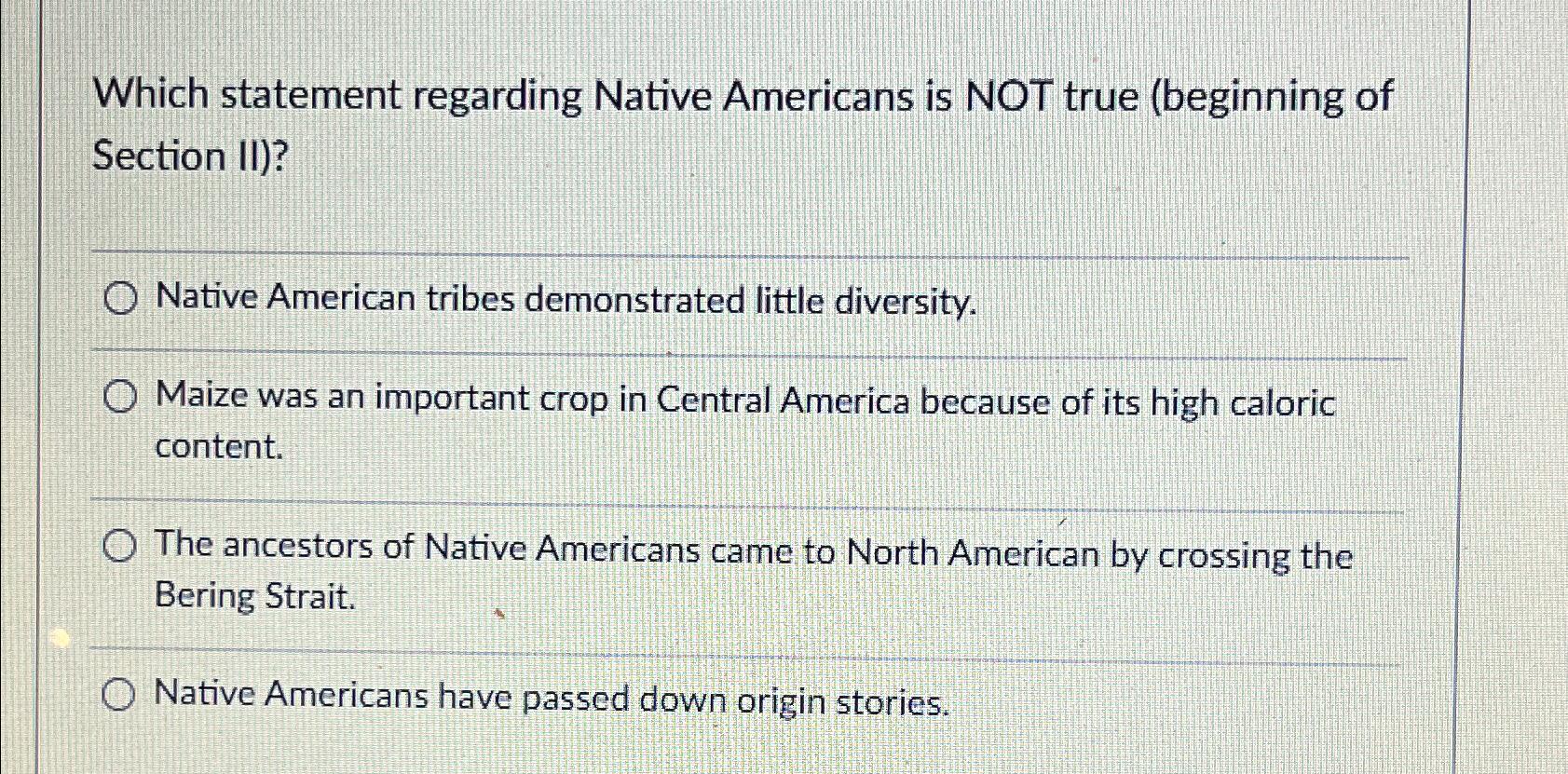 Solved Which statement regarding Native Americans is NOT | Chegg.com