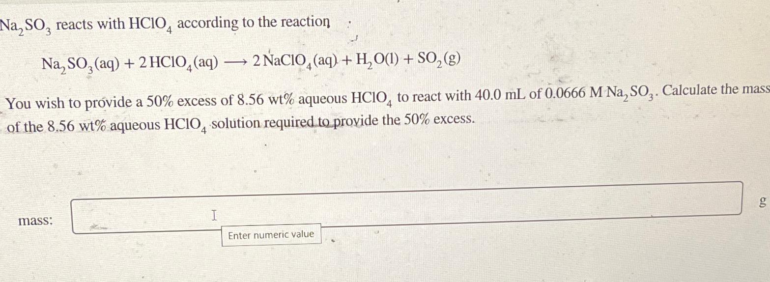Solved Na_(2)SO_(3) reacts with HClO_(4) according to the | Chegg.com