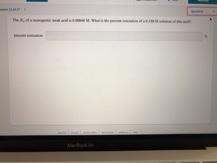 Solved Resume estion 12 of 17 > Question - The K, of a | Chegg.com Solved Resume estion 12 of 17 > Question - The K, of a | Chegg.com