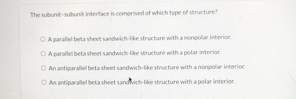 Solved The subunit-subunit interface is comprised of which | Chegg.com
