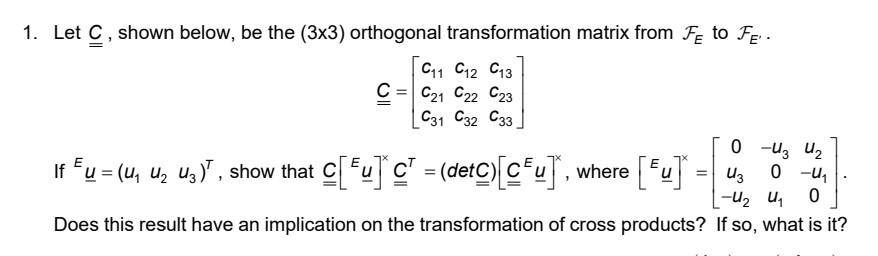 Solved 1. Let C, shown below, be the (3×3) orthogonal | Chegg.com