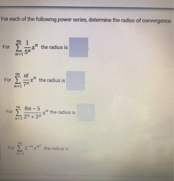 Solved For each of the following power series, determine the | Chegg.com