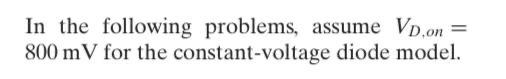 Solved 3.10. Repeat Problem 3.9 with a constant-voltage | Chegg.com