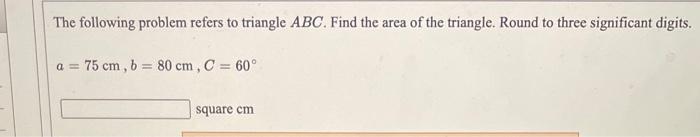 Solved The following problem refers to triangle ABC. Find | Chegg.com