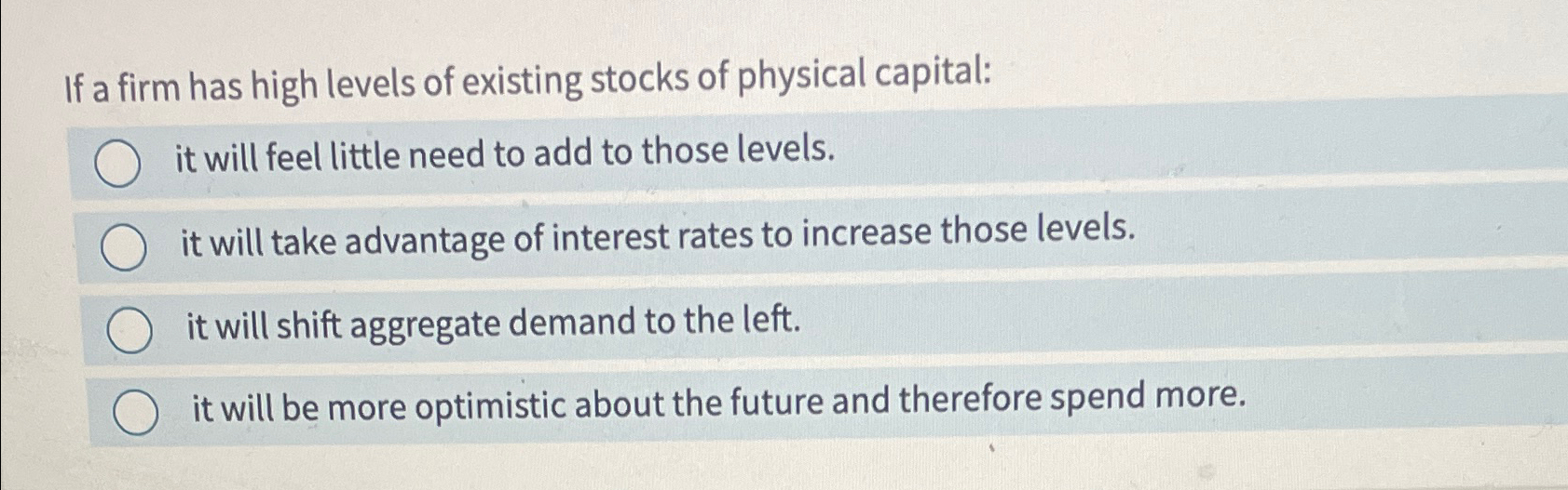 Solved If a firm has high levels of existing stocks of | Chegg.com