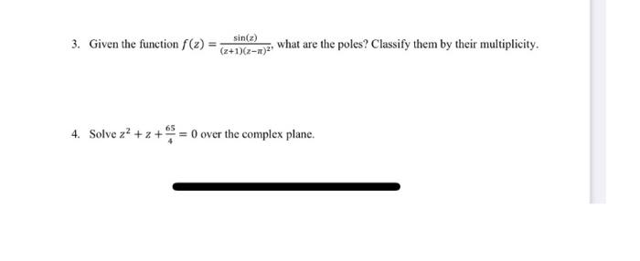 Solved 3. Given the function f(z)=(z+1)(z−π)2sin(z), what | Chegg.com