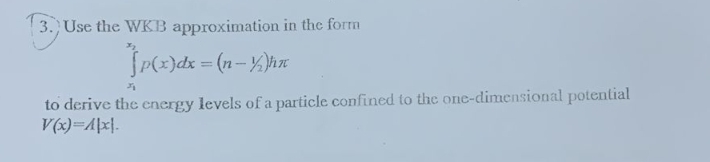 Solved Use the WKB approximation in the | Chegg.com