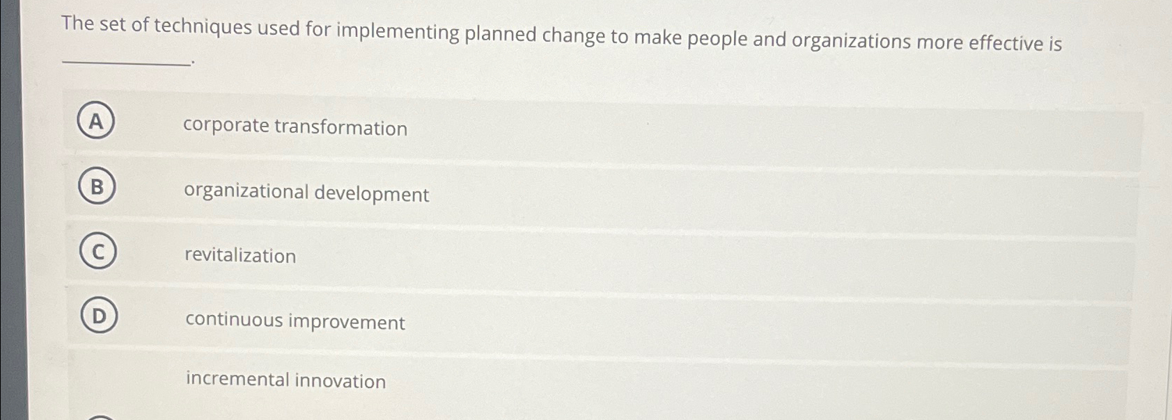 Solved The set of techniques used for implementing planned | Chegg.com