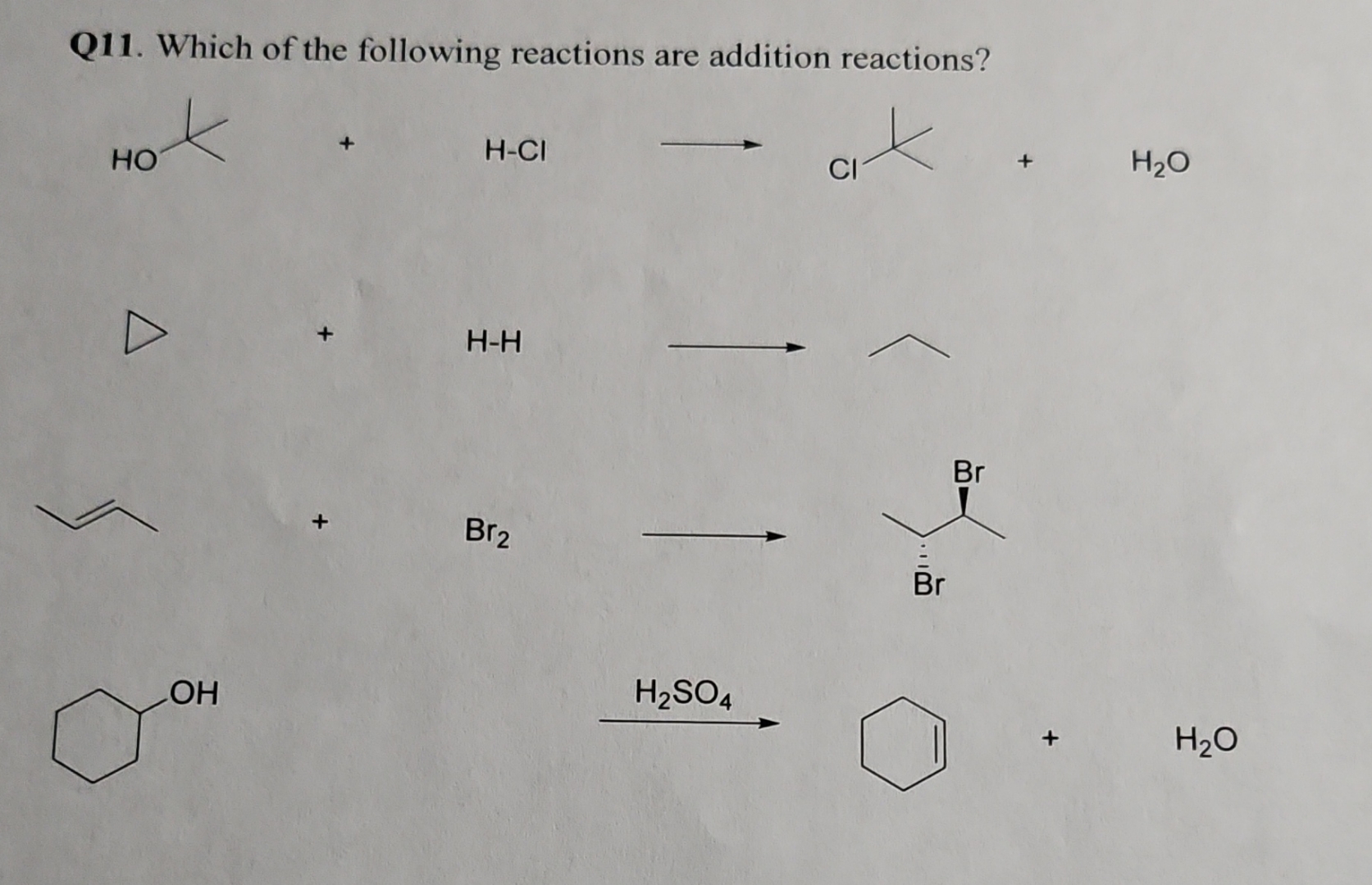 Solved Q11. ﻿Which of the following reactions are addition | Chegg.com