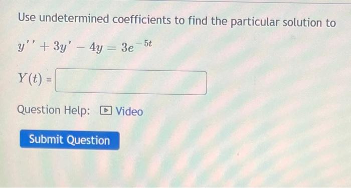 Solved Use undetermined coefficients to find the particular | Chegg.com