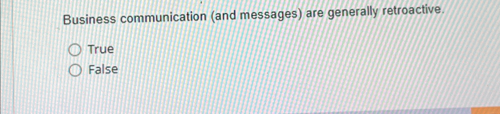 Solved Business communication (and messages) ﻿are generally | Chegg.com