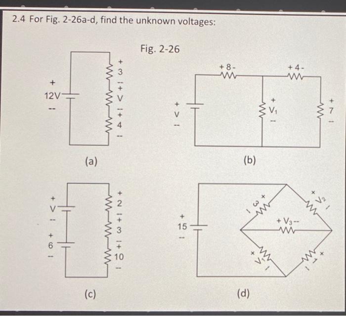 Solved 2.4 For Fig. 2-26a-d, find the unknown voltages: Fig. | Chegg.com