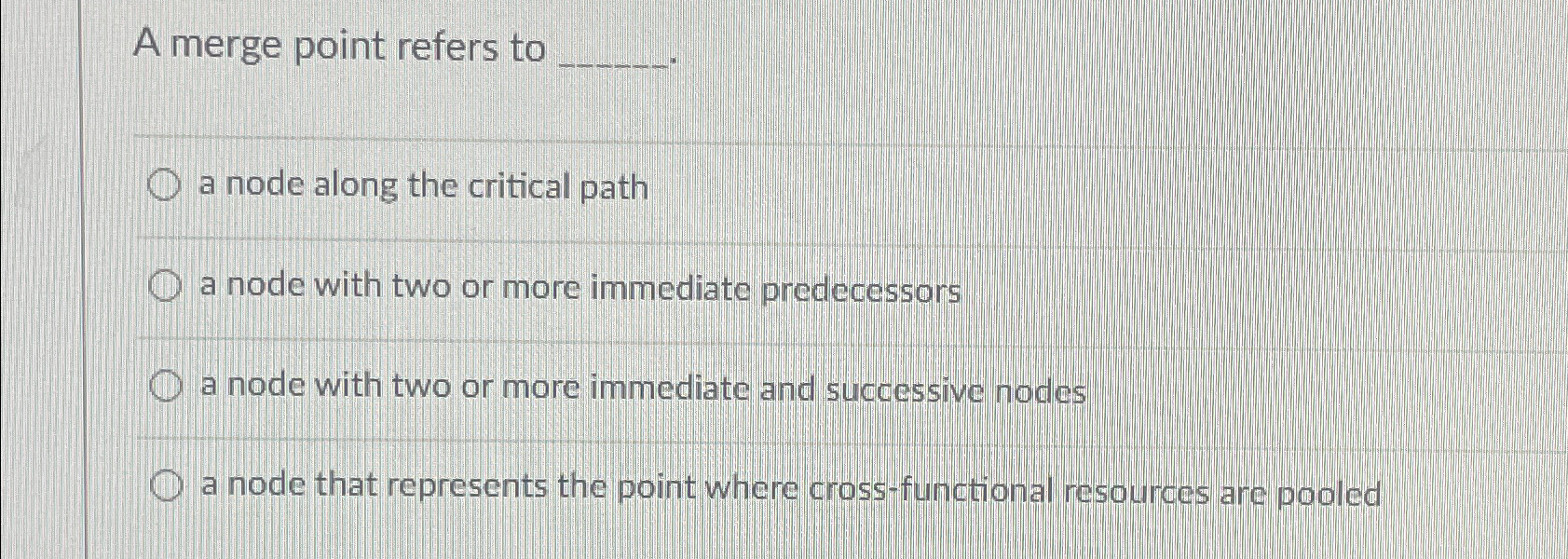 Solved A merge point refers toa node along the critical | Chegg.com