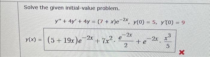 Solved Solve the given initial-value problem. y" + 4y' + 4y | Chegg.com