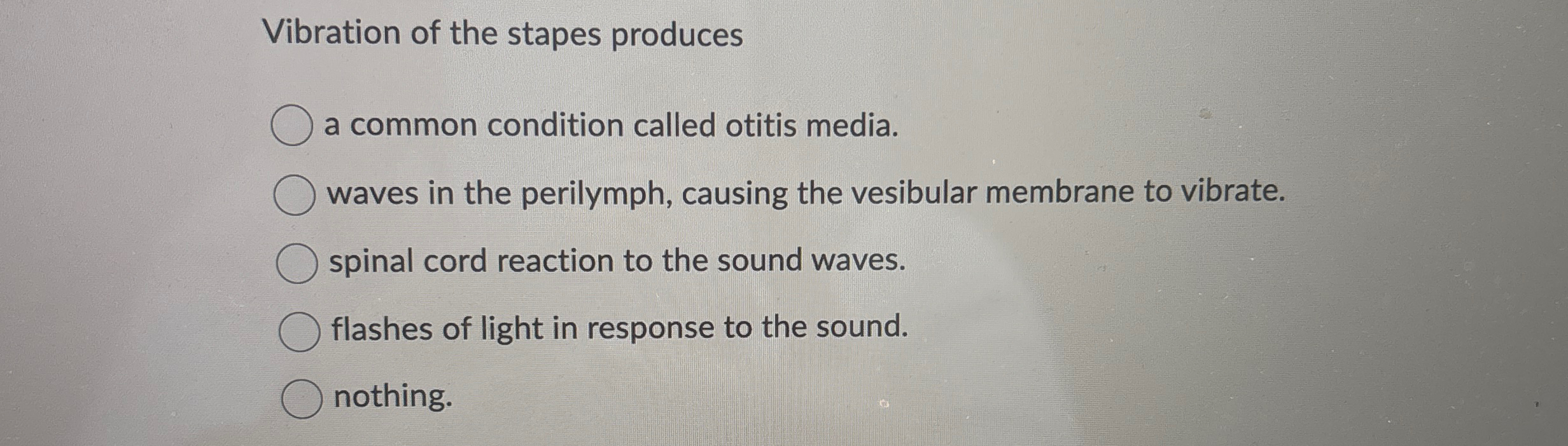 Solved Vibration of the stapes producesa common condition | Chegg.com