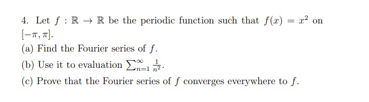 Solved Let f:R→R ﻿be the periodic function such that f(x)=x2 | Chegg.com