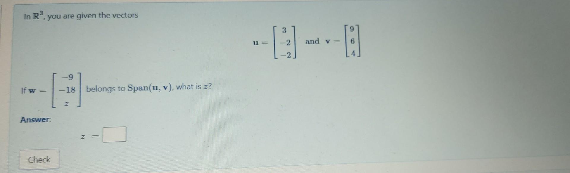 Solved lnR3, you are given the vectors u=⎣⎡3−2−2⎦⎤ and | Chegg.com