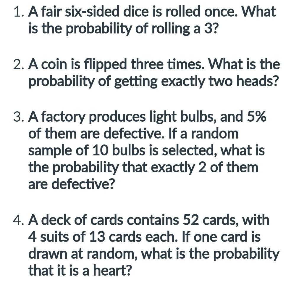 Solved 1. A fair six-sided dice is rolled once. What is the | Chegg.com