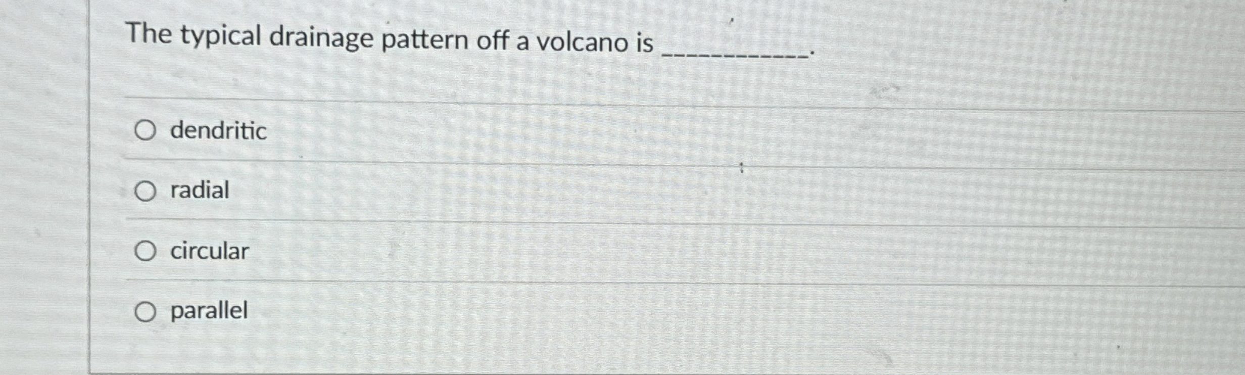 High Quality SOLUTION The typical drainage pattern off a volcano ...