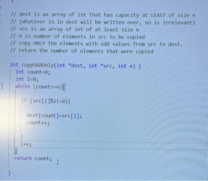 Solved // dest is an array of int that has capacity at LEAST | Chegg.com