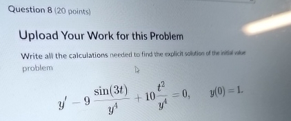 Solved Question 8 (20 ﻿points)Upload Your Work for this | Chegg.com