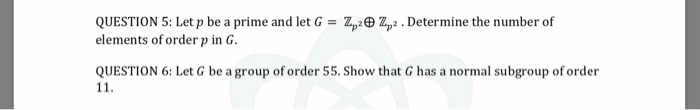 Solved QUESTION 5: Let p be a prime and let G = Z2Z2. | Chegg.com