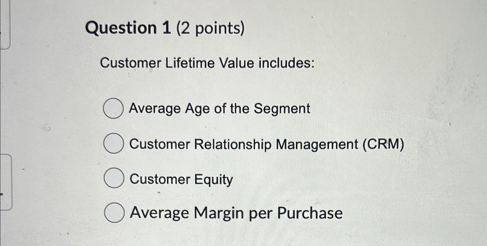 Solved Question 1 (2 ﻿points)Customer Lifetime Value | Chegg.com