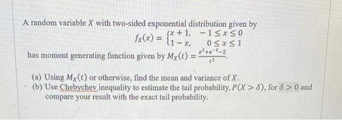 A random variable X with two-sided exponential | Chegg.com