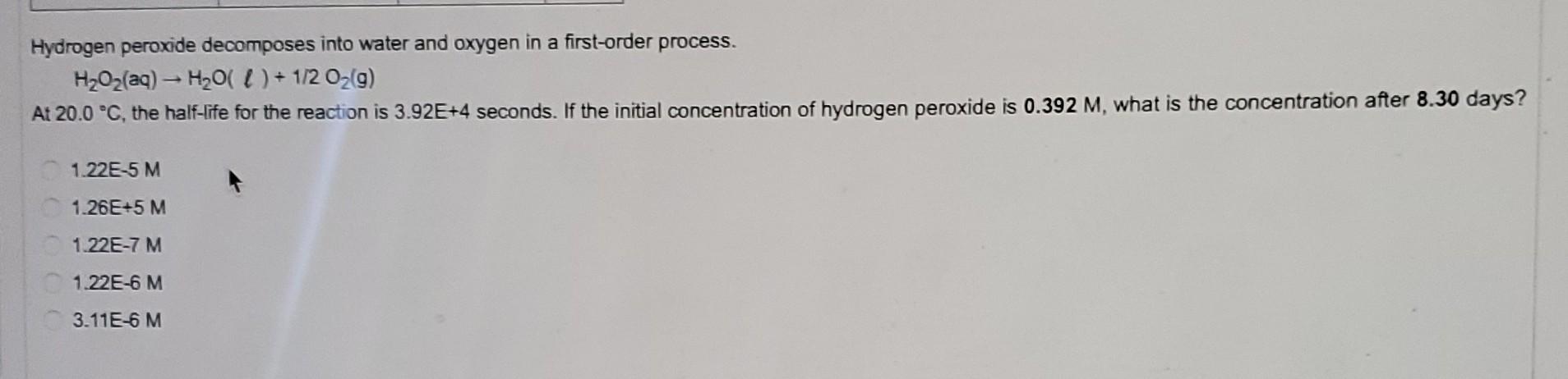 Solved Hydrogen peroxide decomposes into water and oxygen in | Chegg.com