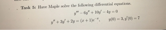 Solved Task 5: Have Maple solve the following differential | Chegg.com