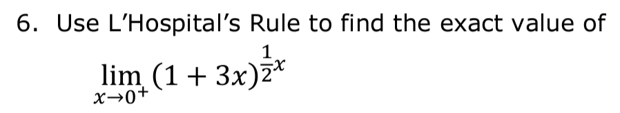 Solved Use L'Hospital's Rule to find the exact value | Chegg.com