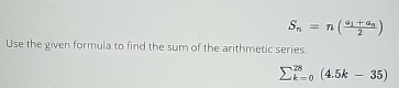 Solved Sn=n(a1+an2)Use the given formula to find the sum of | Chegg.com