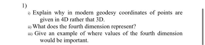 Solved 1) i) Explain why in modern geodesy coordinates of | Chegg.com