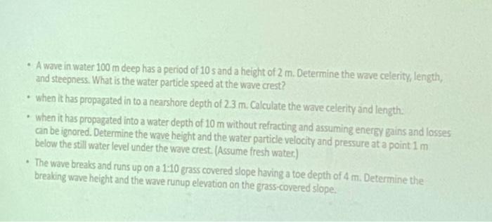 Solved - A wave in water 100 m deep has a period of 10 s and | Chegg.com