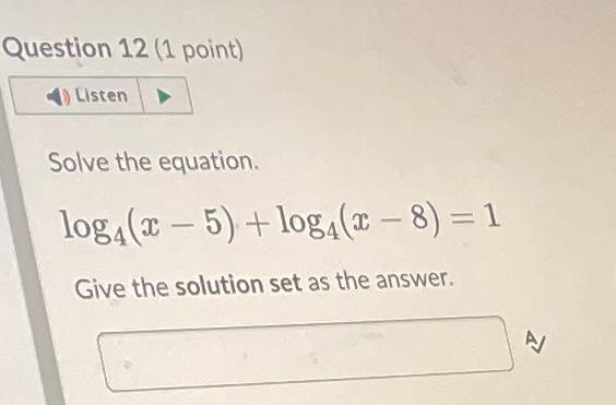 Solved Solve the equation. log4(x−5)+log4(x−8)=1 Give the | Chegg.com