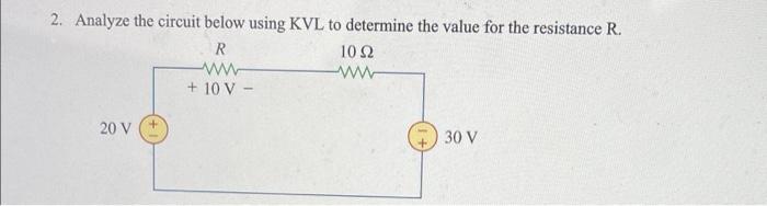 Solved 2. Analyze the circuit below using KVL to determine | Chegg.com