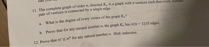Solved 11. The complete graph of order n, denoted Kn is a | Chegg.com