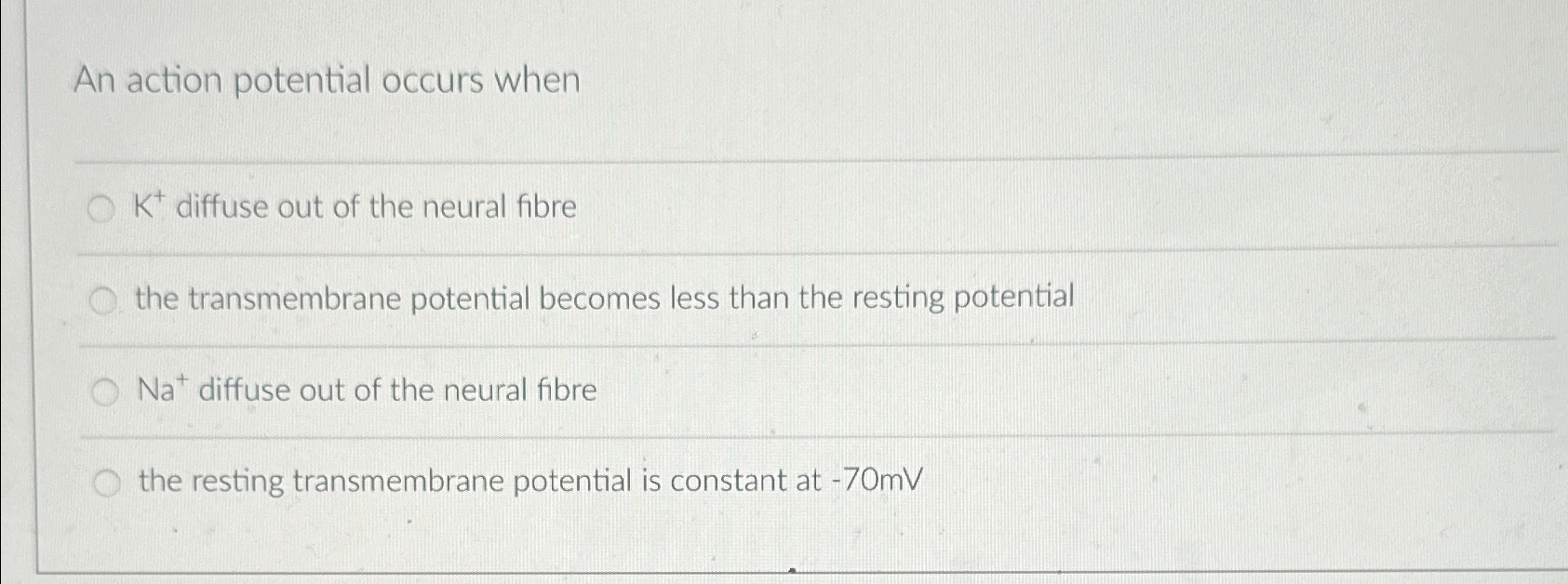 Solved An action potential occurs whenK+diffuse out of the | Chegg.com