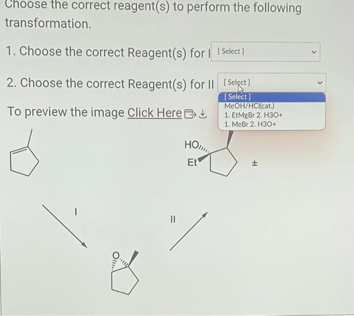 Solved Choose the correct reagent(s) to perform the | Chegg.com
